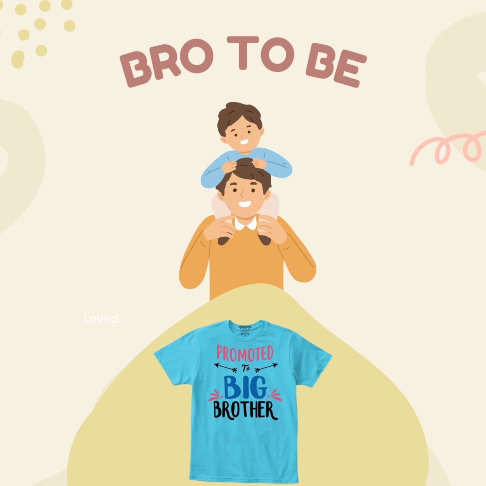 Brother to be T-Shirts | Big Bro T-Shirts | Best Big Brother T-Shirt ...